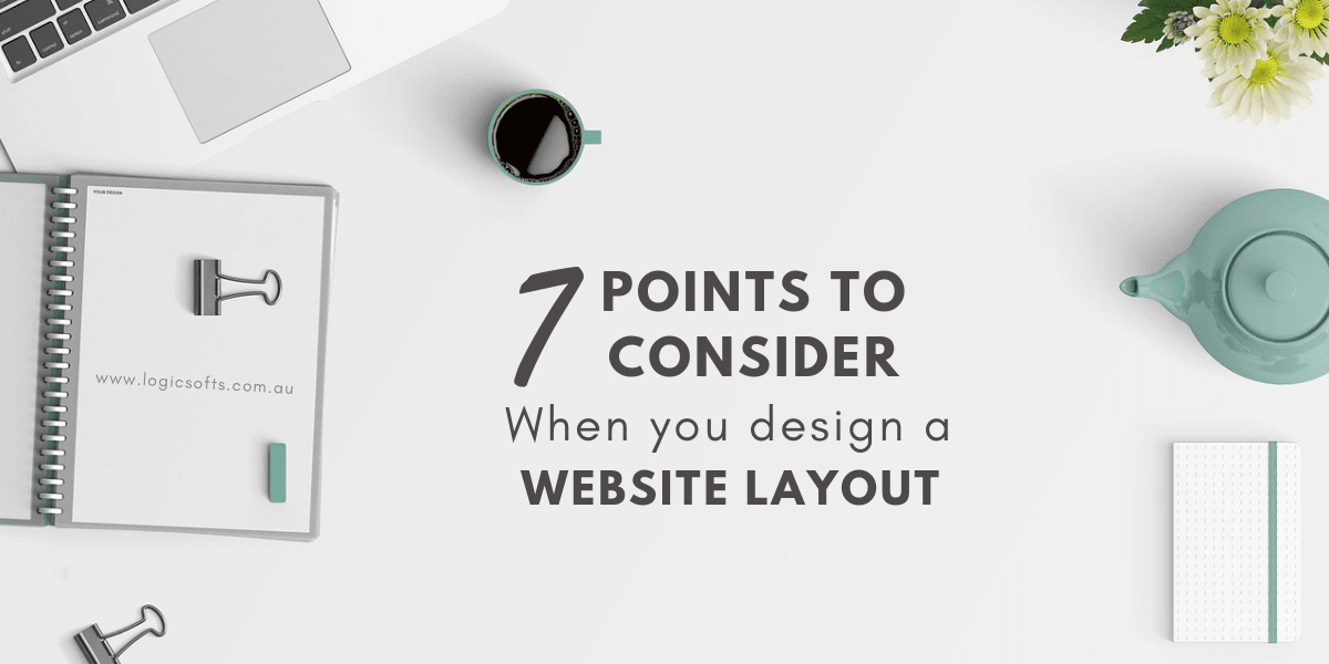 7 Points to Consider When You Design a Website Layout